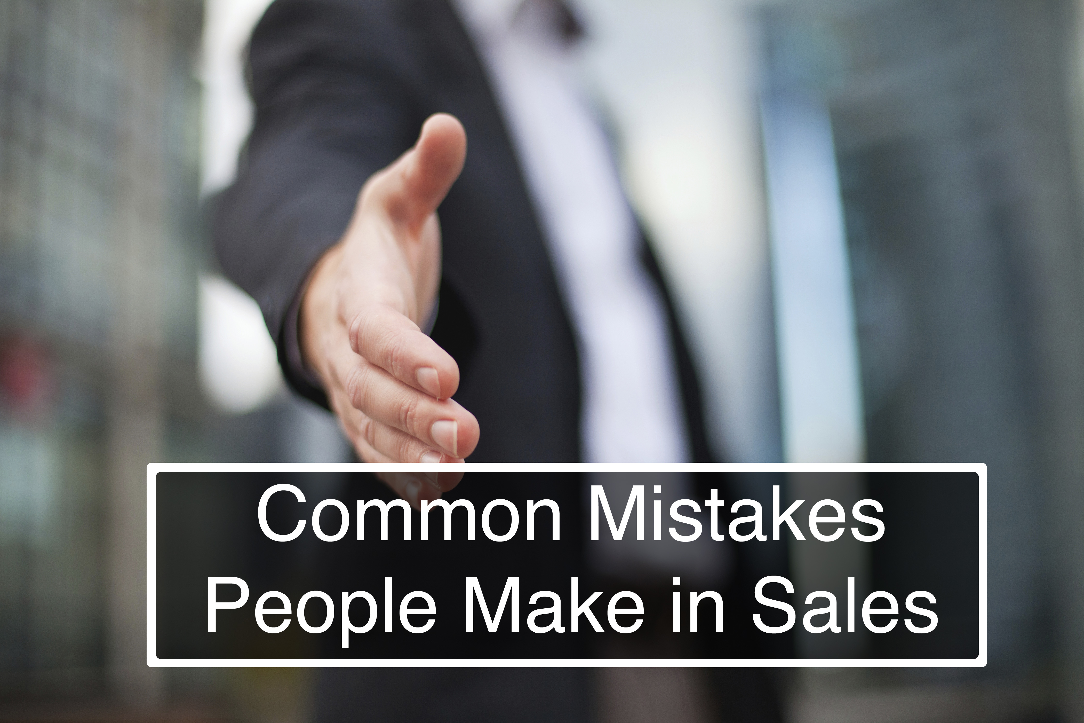 Common Mistakes People Make In Sales Smart Circle